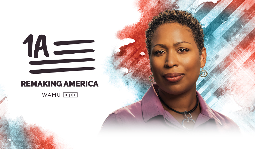 WAMU’s 1A To Launch "Remaking America" — A Major, Two-Year Reporting ...