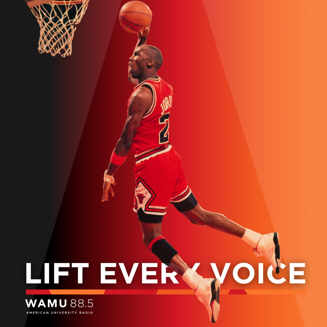 Lift Every Voice: Michael Jordan | WAMU