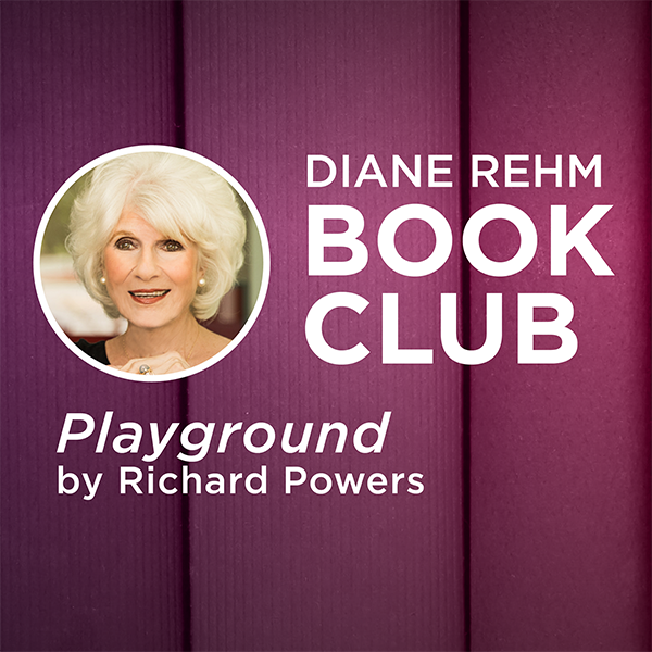 The Diane Rehm Book Club: Playground by Richard Powers | WAMU